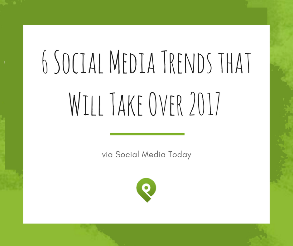 Key Social Media Trends for 2017 (according to 7 Expert Articles)